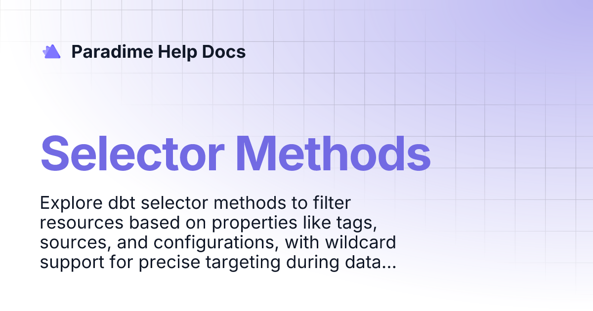 Selector Methods | Paradime Help Docs
