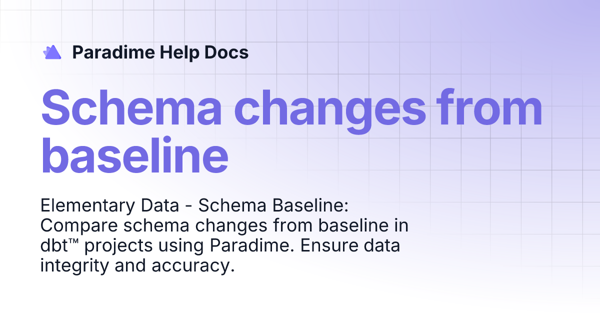 Schema changes from baseline | Paradime Help Docs