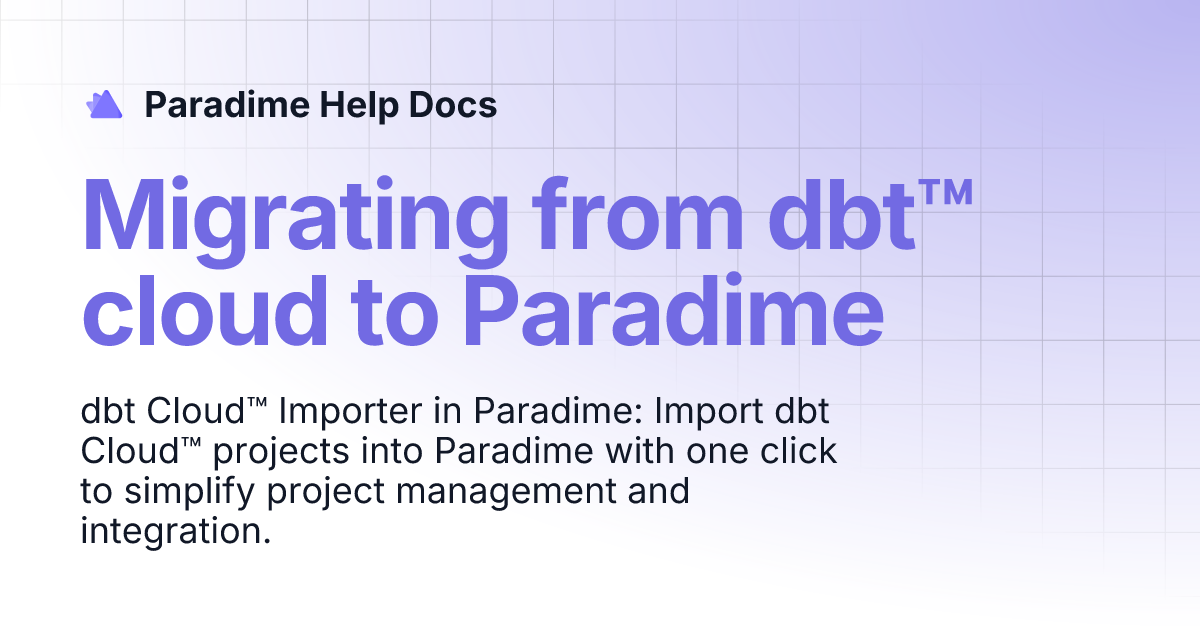 Migrating from dbt™ cloud to Paradime | Paradime Help Docs