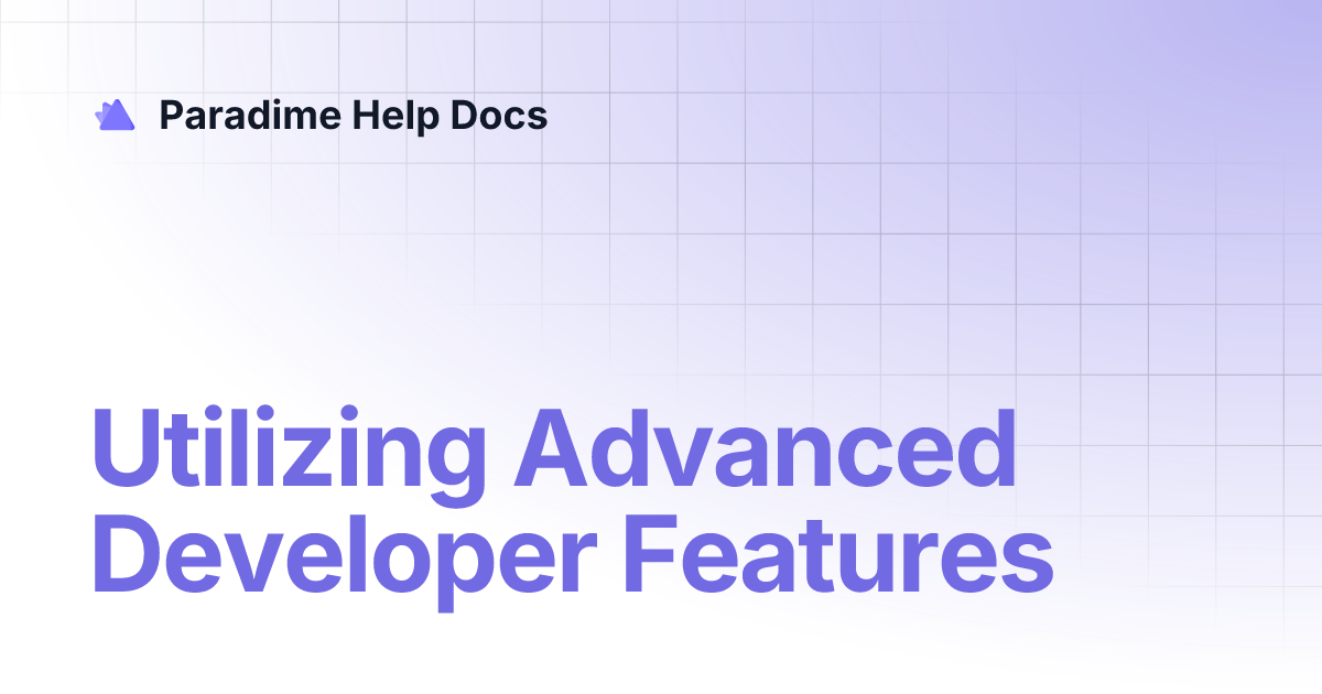 Utilizing Advanced Developer Features | Paradime Help Docs