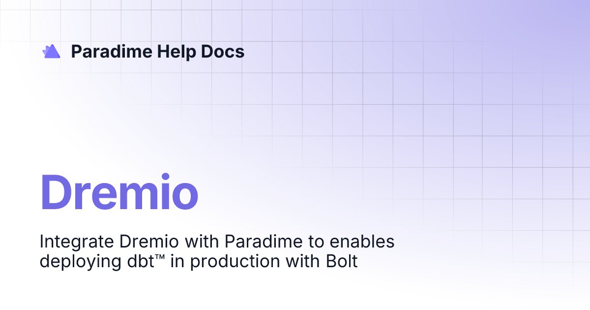 Dremio | Paradime Help Docs