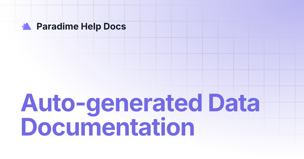 Auto-generated Data Documentation | Paradime Help Docs