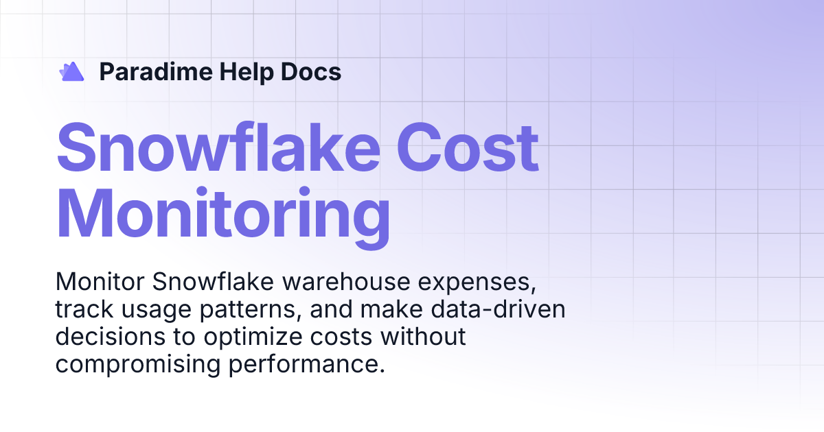 Snowflake Cost Monitoring | Paradime Help Docs