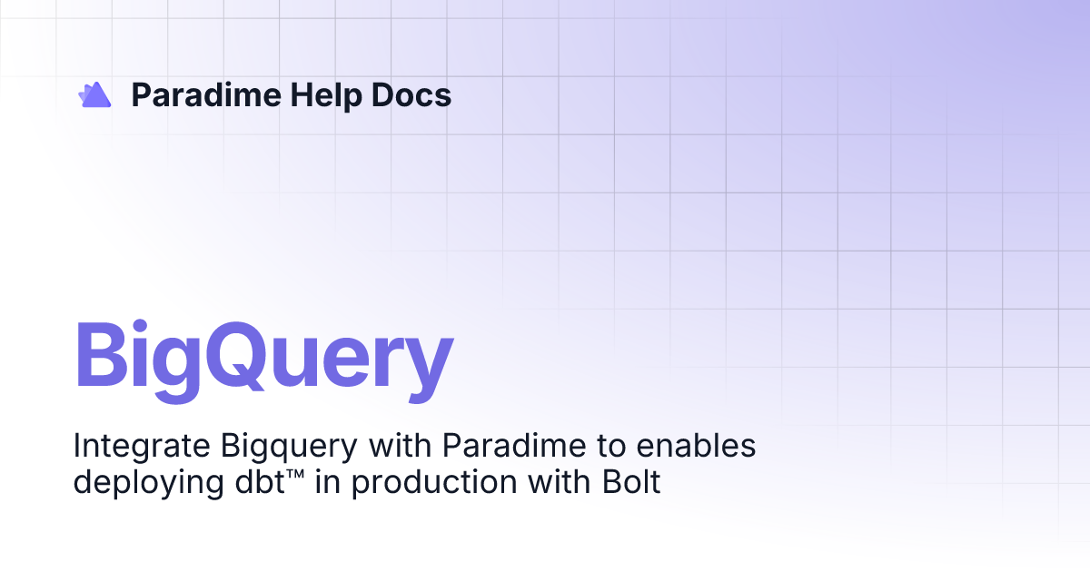 BigQuery | Paradime Help Docs