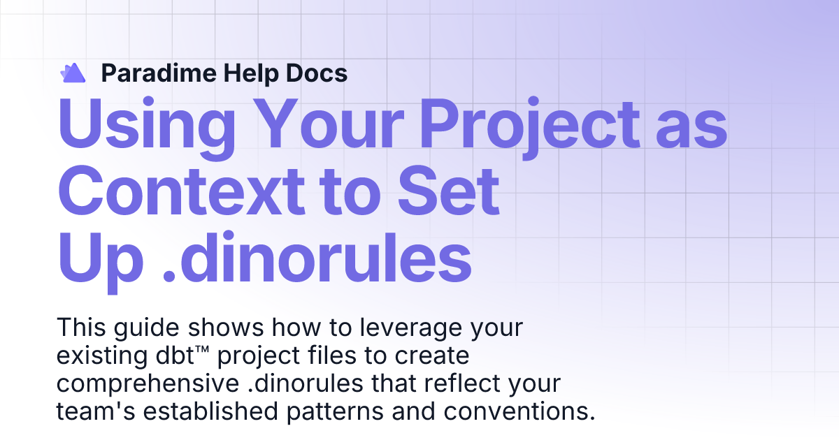 Using Your Project as Context to Set Up .dinorules | Paradime Help Docs