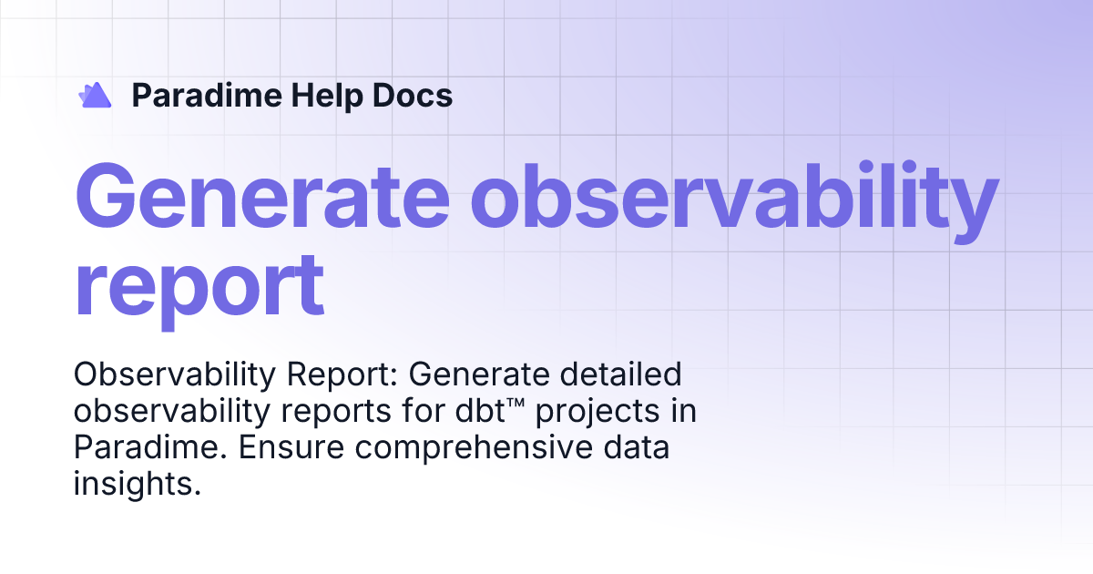 Generate observability report | Paradime Help Docs