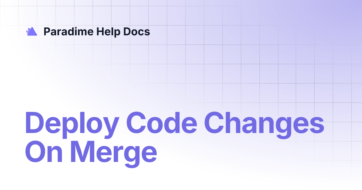 Deploy Code Changes On Merge | Paradime Help Docs