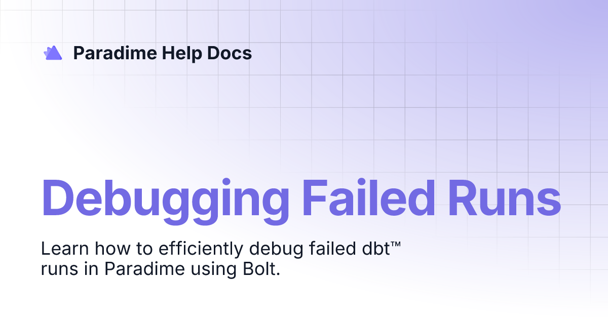 Debugging Failed Runs | Paradime Help Docs