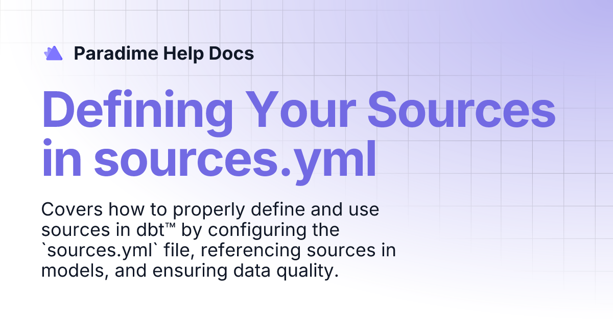 Defining Your Sources in sources.yml | Paradime Help Docs
