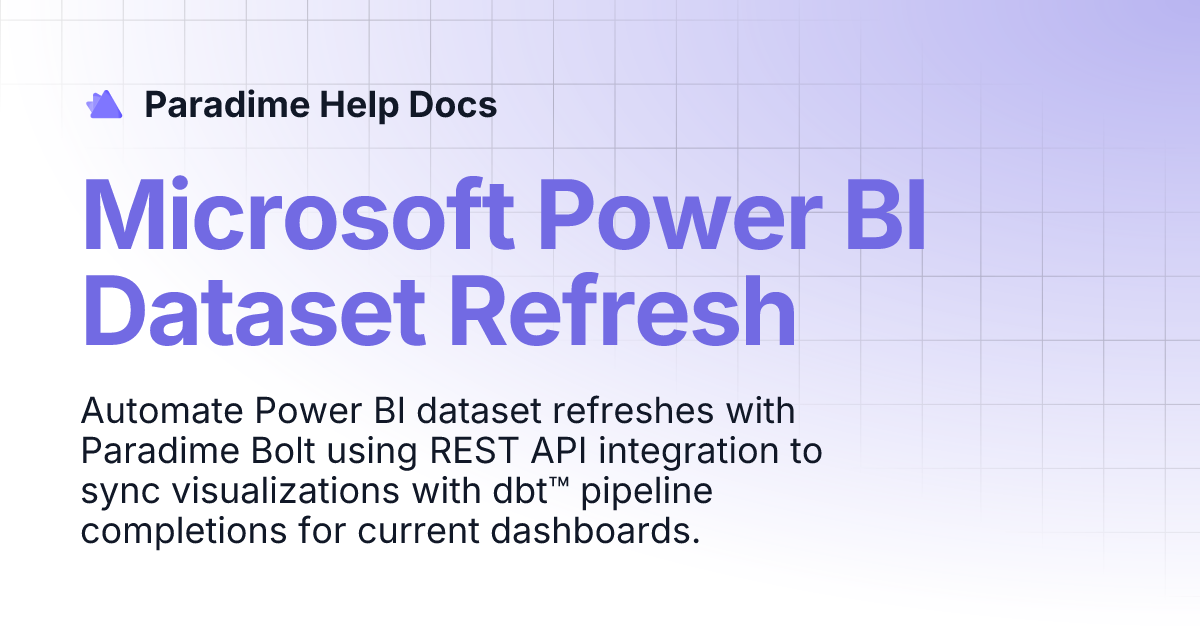 Microsoft Power BI Dataset Refresh | Paradime Help Docs
