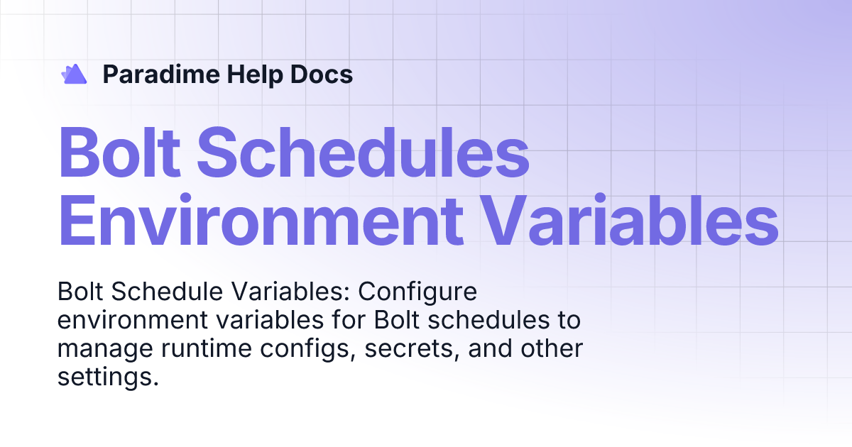 Bolt Schedules Environment Variables | Paradime Help Docs