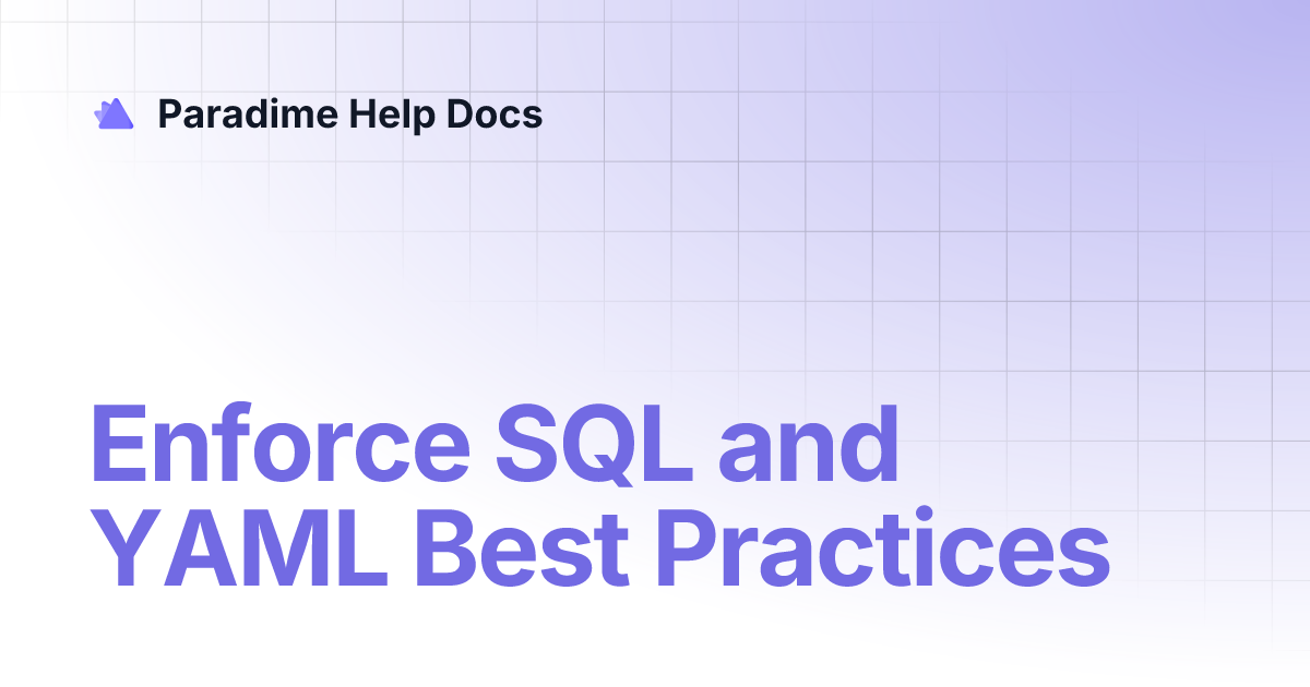 Enforce SQL and YAML Best Practices | Paradime Help Docs